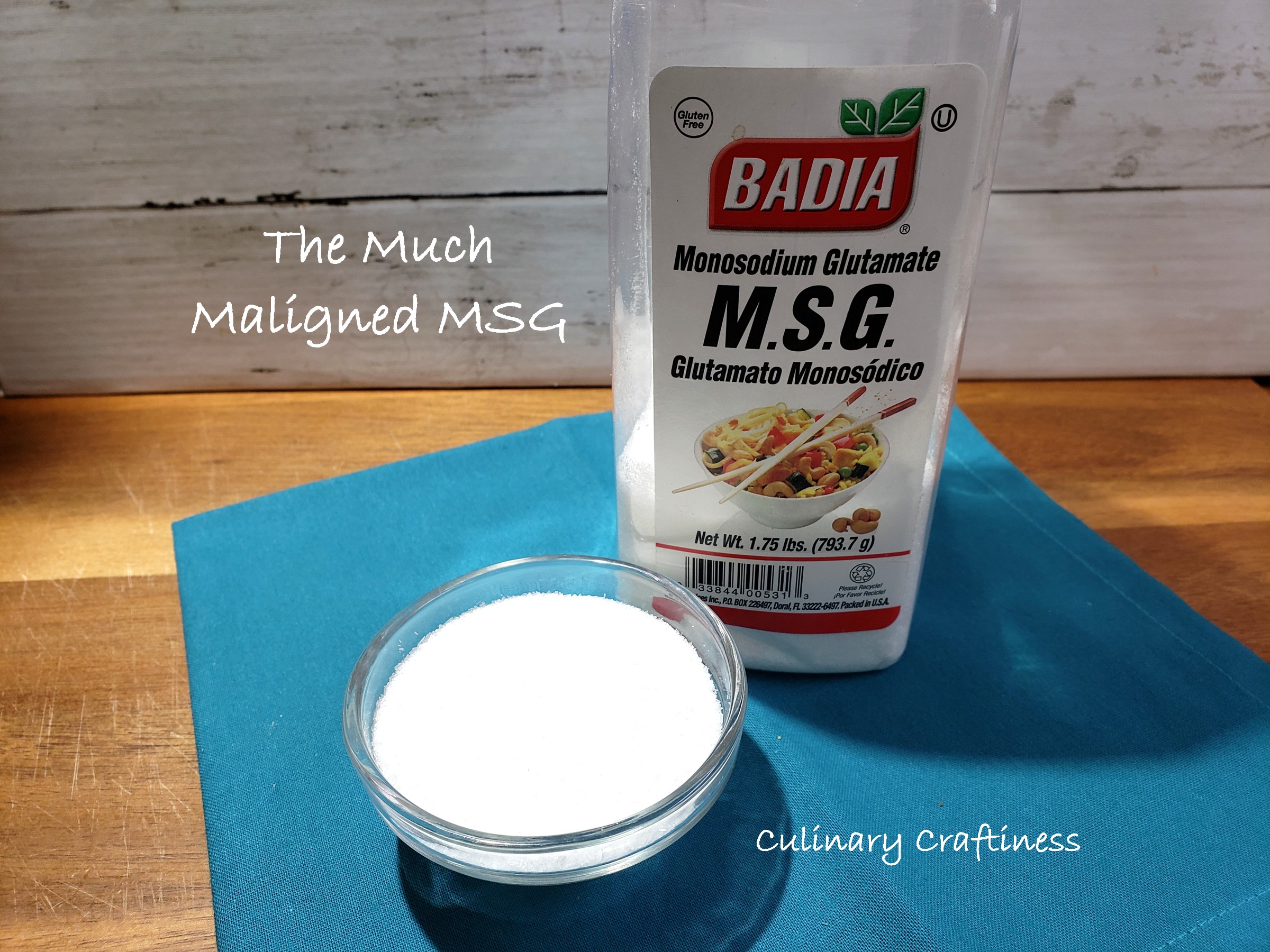 The Much Maligned MSG ~ Culinary Craftiness